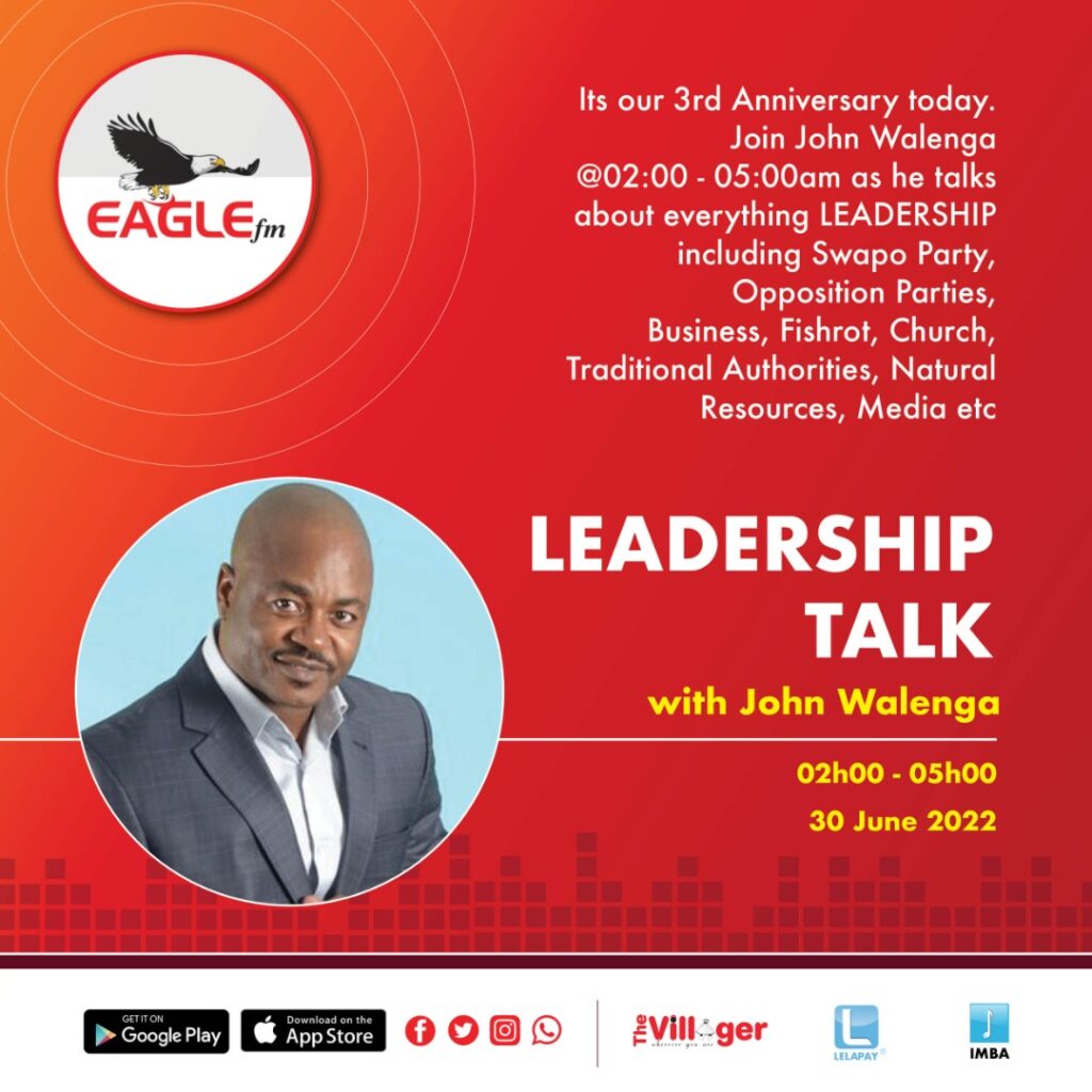 LEADERSHIP TALK WITH NANGOMBE dha NDANDANDALA (30 JUNE 2022) – Eagle FM
